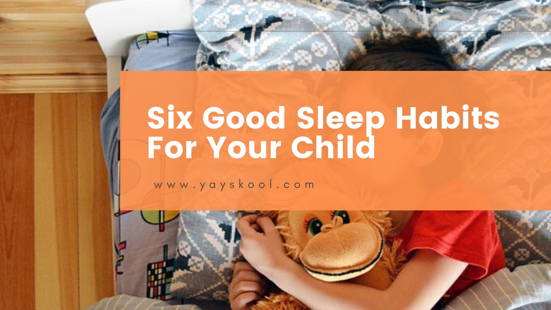 6 Good Sleep Habits For Your Child