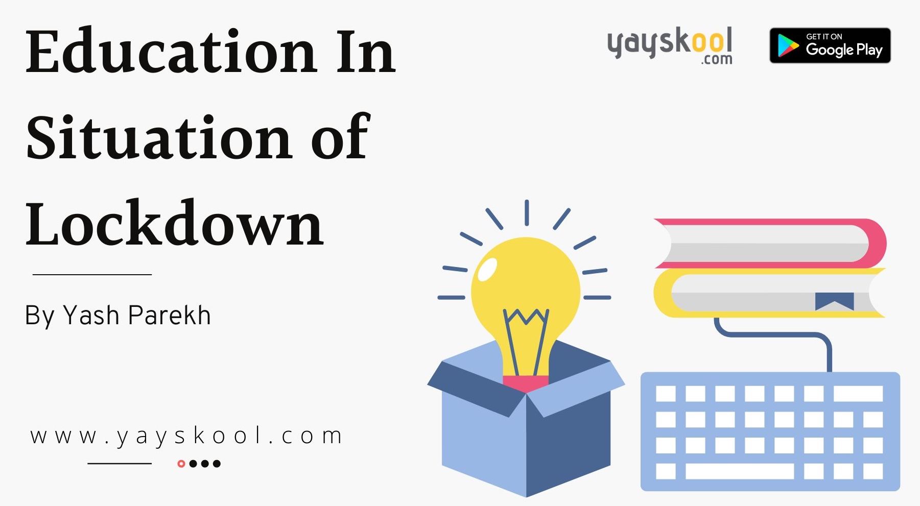 Education In Situation of Lockdown - By Yash Parekh