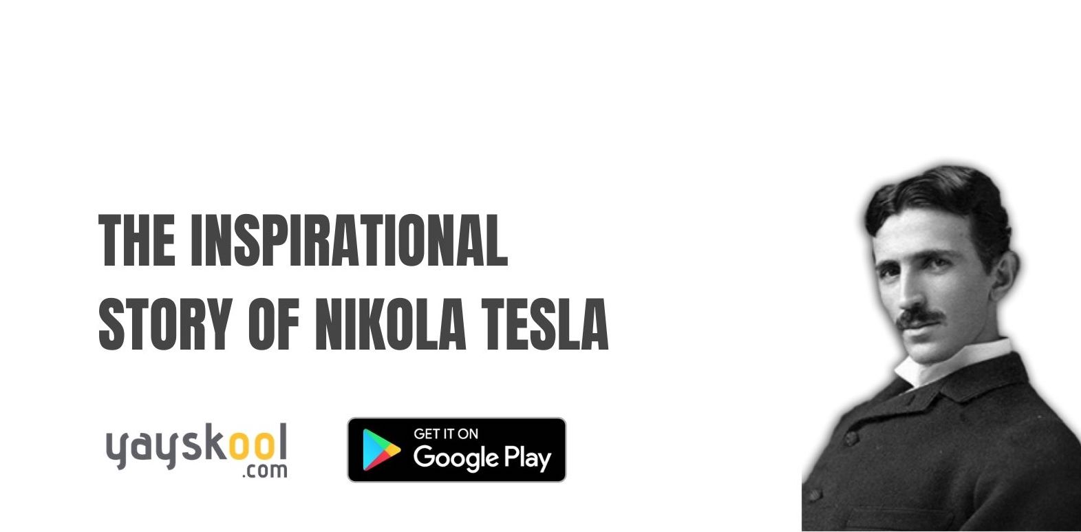 The inspirational story of Nikola Tesla