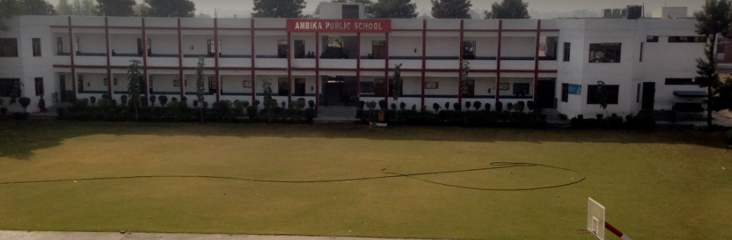 Ambika Public School, Badala Road, Kharar, Rupnagar, Punjab | YAYSKOOL