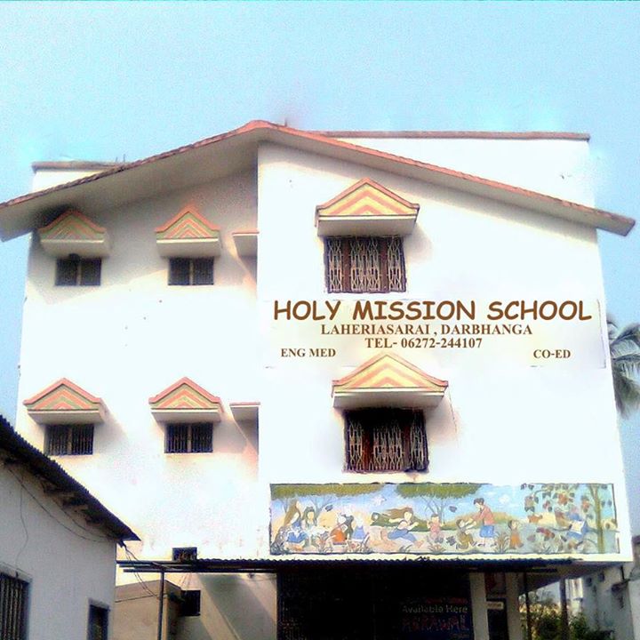 Holy Mission School, Gudri,cross road, Mogalpura, Laheriasarai ...